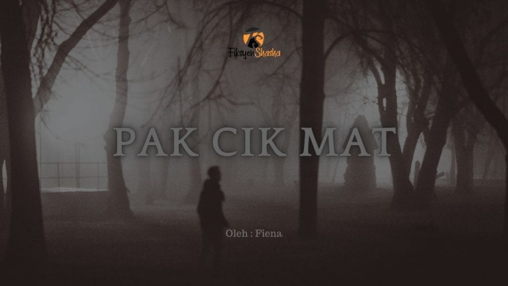 Pak Cik Mat - Fiksyen Shasha