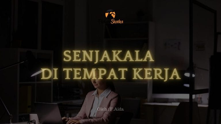 Senjakala di Tempat Kerja - Fiksyen Shasha